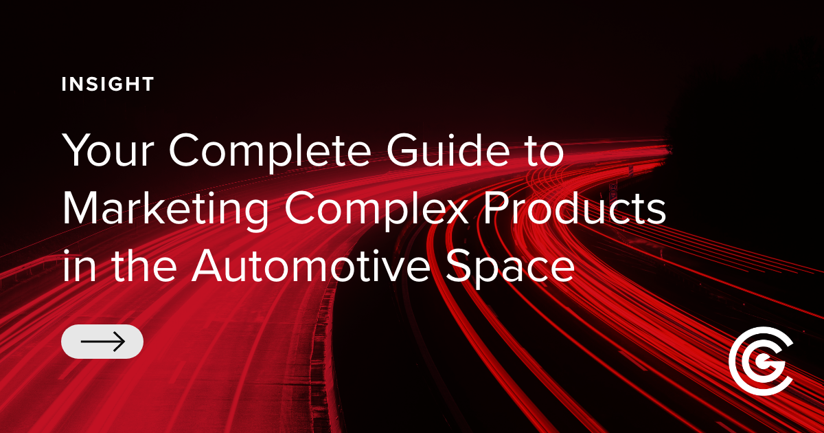 Your Complete Guide to Marketing Complex Products in the Automotive ...